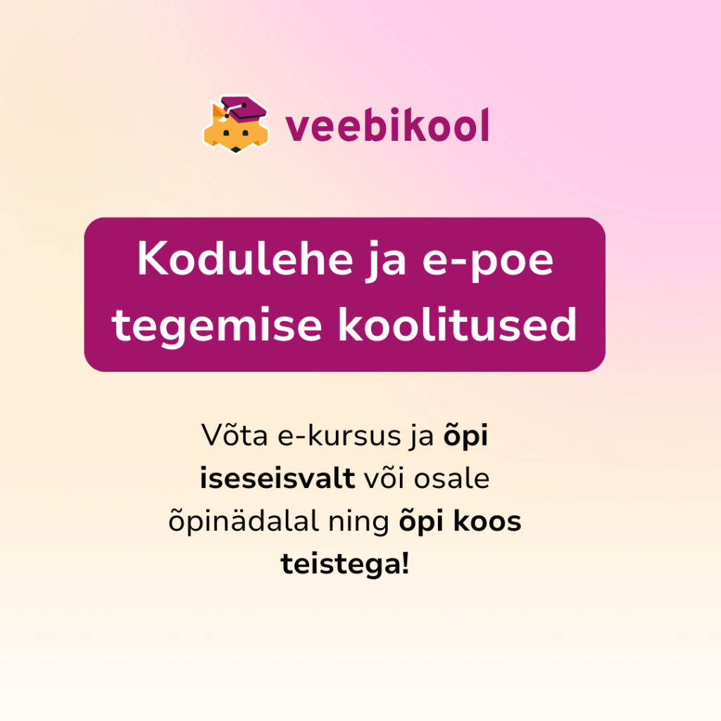 Kodulehe ja e-poe tegemise koolitused – Veebikool
